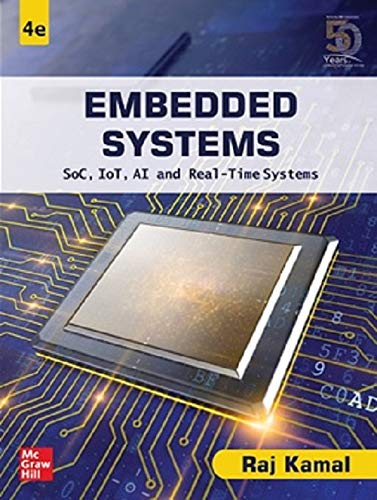 Embedded Systems - SoC, IoT, AI and Real-Time Systems | 4th Edition: Raj kamal: 9789353168025 ...