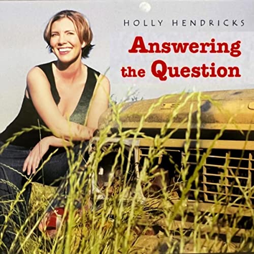 Answering the Question by Holly Hendricks on Amazon Music - Amazon.com