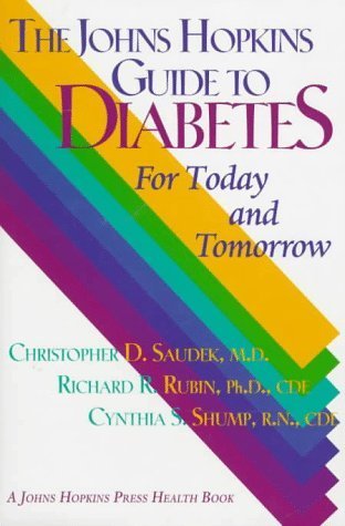 The Johns Hopkins Guide to Diabetes: For Today and Tomorrow (A Johns ...