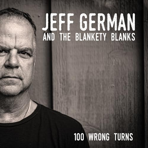 Écouter 100 Wrong Turns par Jeff German & the Blankety Blanks sur ...