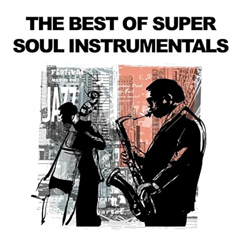 Amazon MusicでVARIOUS ARTISTSのThe Best of Super Soul Instrumentalsを再生する