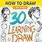 30 Days Learning to Draw: 30-Day Drawing Checklist with Step By Step ...