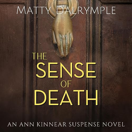 Amazon.com: The Sense of Death: The Ann Kinnear Suspense Novels, Book 1 ...