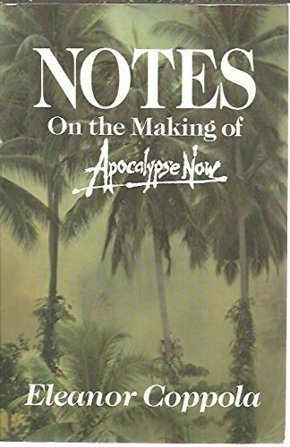 NOTES ON THE MAKING OF APOCALYPSE NOW.: Eleanor Coppola: Amazon.com: Books