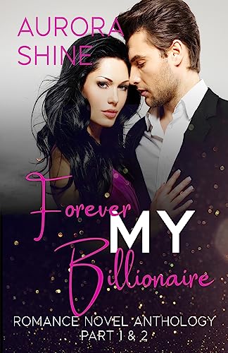 Forever MY Billionaire: Romance Novel Anthology Part 1 & 2 (MINE Forever Book 5) eBook : Shine ...