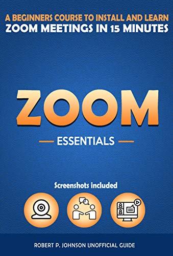 Amazon.com: Zoom Essentials: Beginners Course to Install and Learn Zoom ...
