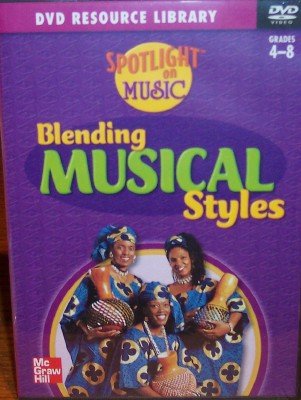 Spotlight on Music, Grades 4-8, Blending Musical Styles (Elementary ...