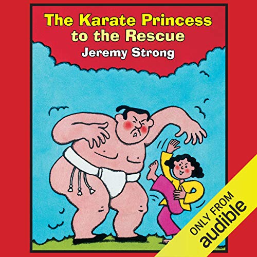 Karate Princess to the Rescue (Audible Audio Edition): Jeremy Strong ...