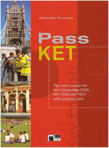 Pass KET: Student's Book: The Mini-course for the Cambridge ESOL Key ...
