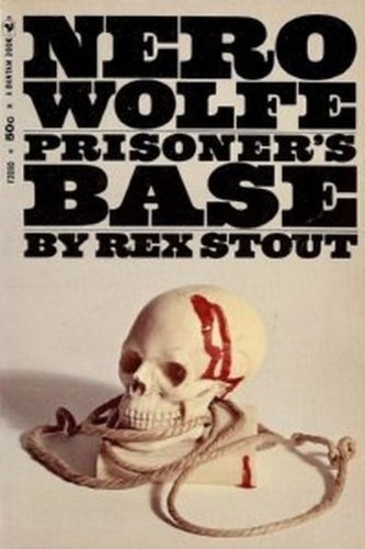 Prisoner's Base (A Nero Wolfe / Archie Goodwin Mystery): Rex Stout ...