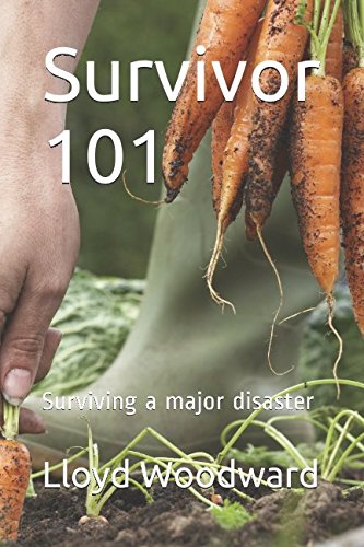 Amazon.com: Survivor 101: Surviving a major disaster: 9781520541167 ...