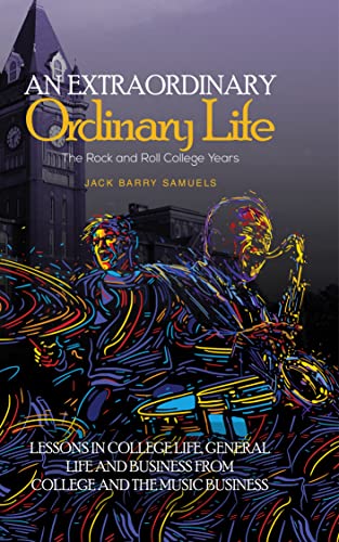 Amazon.com: An Extraordinary Ordinary Life: The Rock and Roll College ...