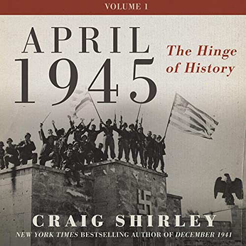 Amazon.com: April 1945: The Hinge of History (Audible Audio Edition ...
