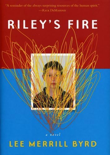 Riley’s Fire: Byrd, Lee Merrill: 9781565124974: Amazon.com: Books