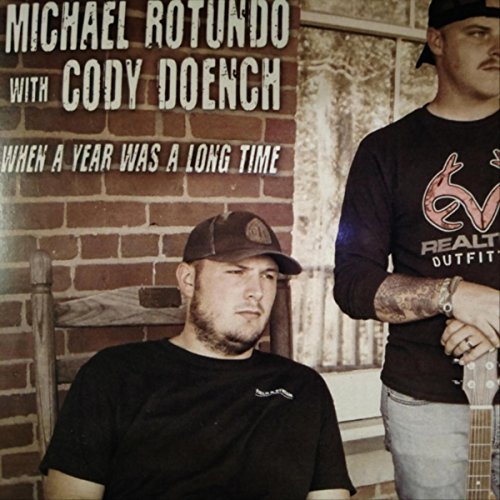 Amazon Music - Michael Rotundo & Cody DoenchのWhen a Year Was a Long ...