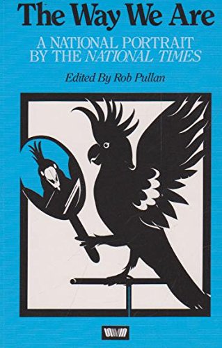 The Way We are. A National Portrait By the National Times: Robert ...