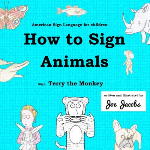 How to Sign Animals with Terry the Monkey: American Sign Language for ...