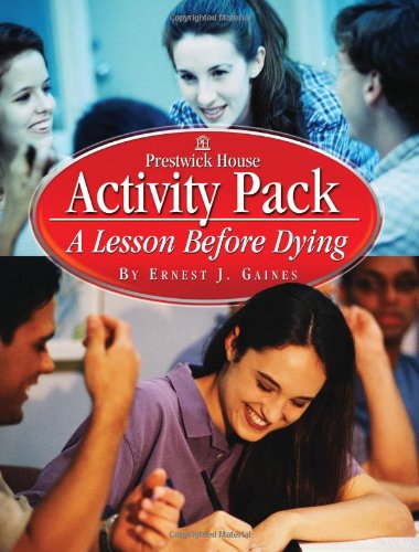 A Lesson Before Dying - Activity Pack: Ernest J. Gaines: 9781580496988 ...