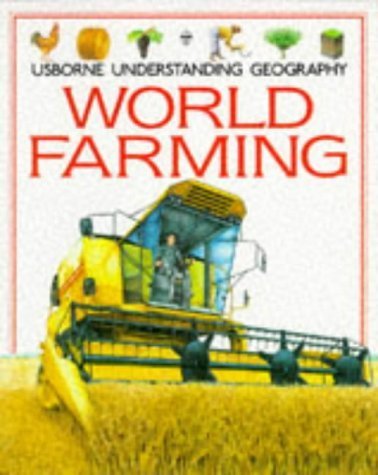 World Farming (Usborne Understanding Geography): Bramwell, Martyn ...