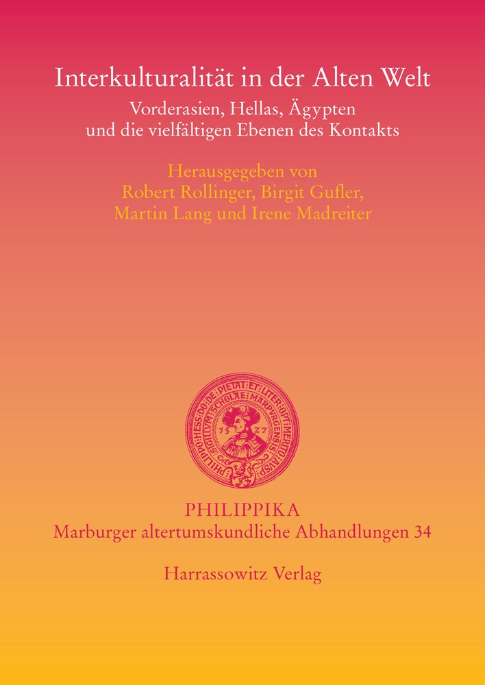 Interkulturalität in der Alten Welt: Vorderasien, Hellas, Ägypten und ...