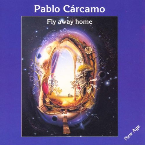 Carcamo, Pablo - Fly Away Home - Amazon.com Music