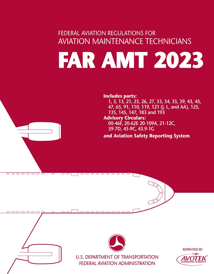 FAR-AMT 2023: Federal Aviation Regulations for Aviation Maintenance ...