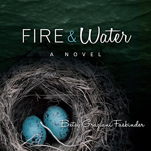 Fire & Water: A Suspense-Filled Story of Art, Love, Passion, and ...