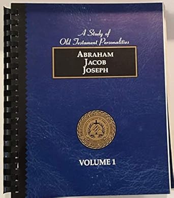 A Study of Old Testament Personalities, Volumes 1-4: Dr. Bernard ...
