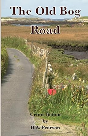 The Old Bog Road: David Pearson: 9781999827007: Amazon.com: Books