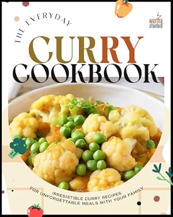 Amazon.com: The Everyday Curry Cookbook: Irresistible Curry Recipes for ...