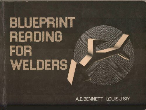 Blueprint reading for welders: Bennett, A. E: 9780827310599: Amazon.com ...