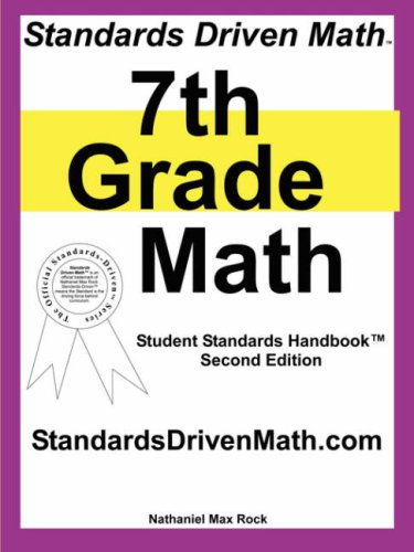Standards Driven Math: 7th Grade Math: Rock, Nathaniel Max ...