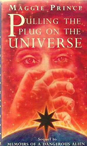 Pulling the Plug on the Universe (Dolphin Books): Maggie Prince ...