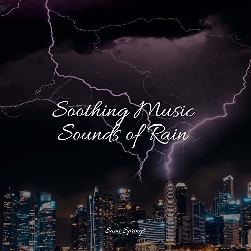 Play Soothing Music Sounds of Rain by Nature Noise, Restless Baby Music ...