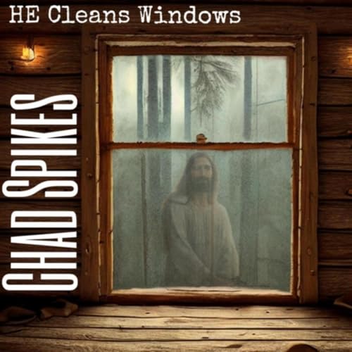 Amazon MusicでChad SpikesのHe Cleans Windowsを再生する