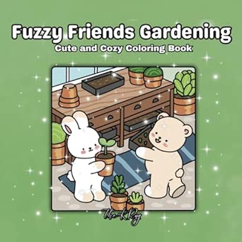 Amazon.com: Fuzzy Friends Gardening - Cute and Cozy Coloring Book for ...