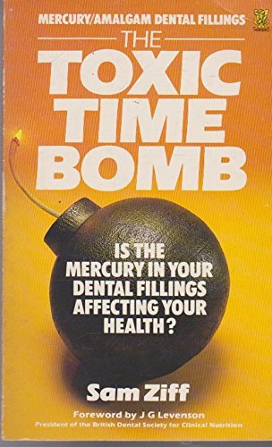 Mercury/Amalgam Dental Fillings: The Toxic Time Bomb: Amazon.co.uk ...