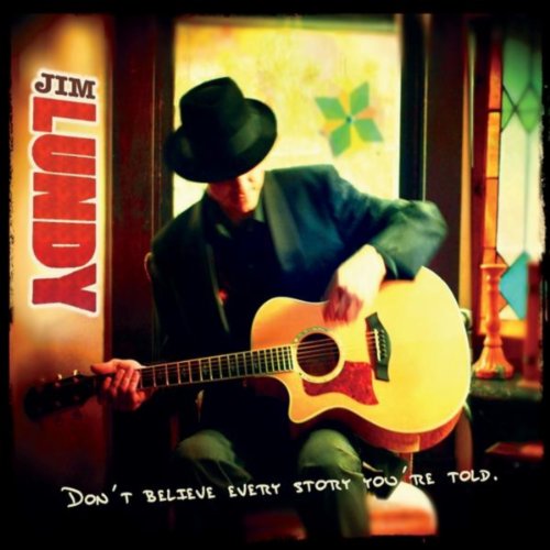 Play Don't Believe Every Story You're Told by Jim Lundy on Amazon Music