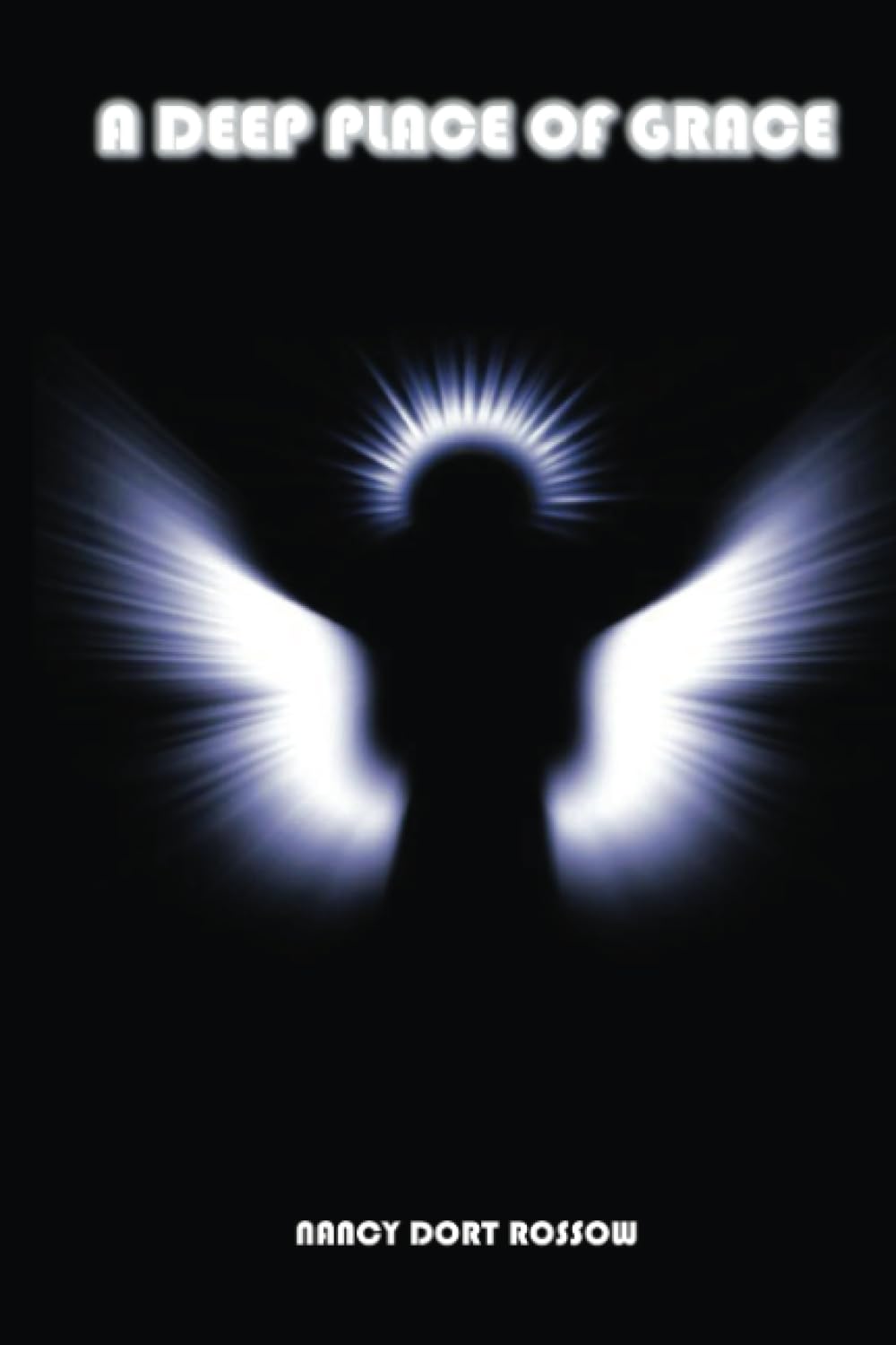Amazon.com: A DEEP PLACE OF GRACE: 9798639506000: Rossow, Dr. Nancy ...