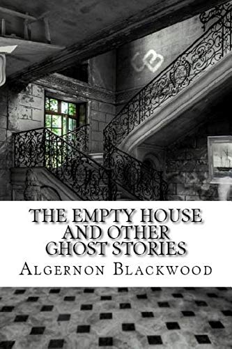 Amazon.com: The Empty House and Other Ghost Stories: 9781538057742 ...