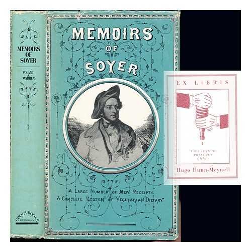 Memoirs of Soyer: Soyer, Alexis (1809-1858): 9780951076606: Amazon.com ...