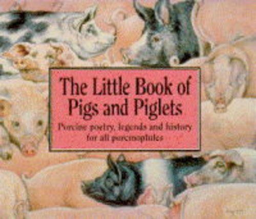 Pigs, Piggies and Piglets: 9781854796462: Amazon.com: Books
