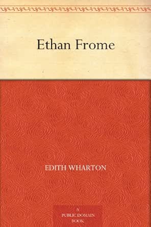 Amazon.com: Ethan Frome eBook : Wharton, Edith: Books