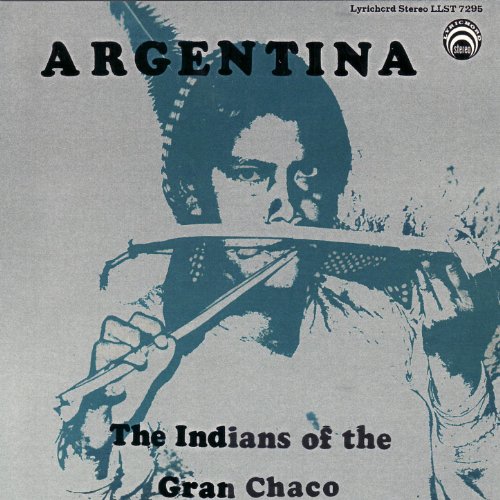 Play Argentina - The Indians Of The Gran Chaco by The Indians of the Gran Chaco on Amazon Music