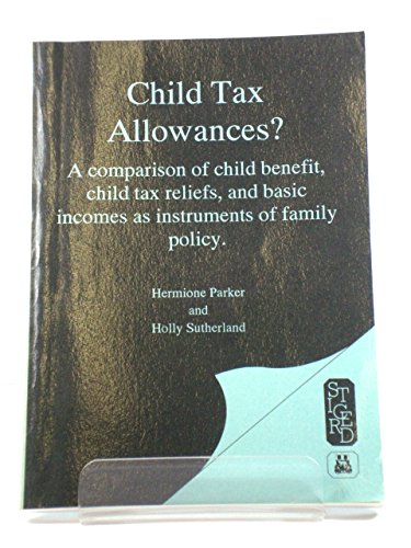 Child Tax Allowances?: A Comparison of Child Benefit, Child Tax Reliefs ...