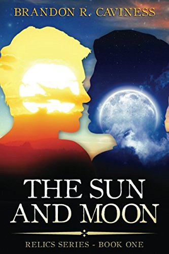 Amazon.com: The Sun and Moon: Relics: Book One: 9781520984254: Caviness ...