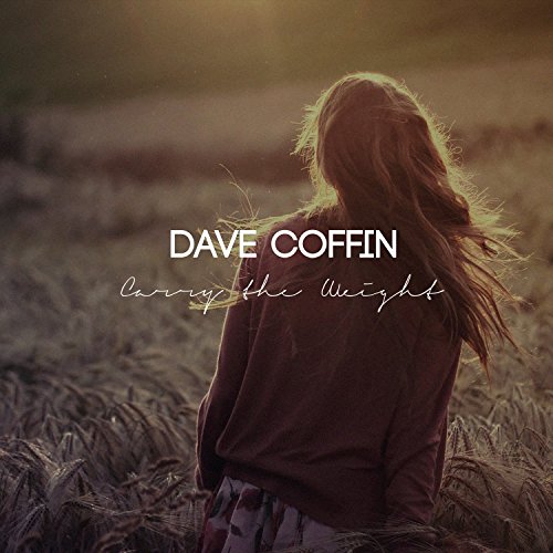 Play Carry the Weight by Dave Coffin on Amazon Music