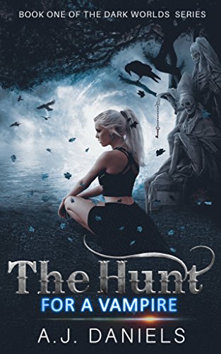 The Hunt for a Vampire: An Alien Vampire Romance (The Dark World Book 1 ...