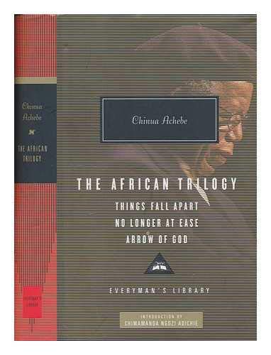 The African trilogy / Chinua Achebe ; with an introduction by ...