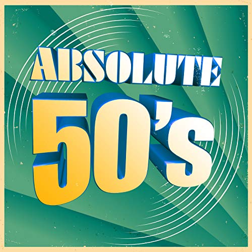 Écouter Absolute 50's de VARIOUS ARTISTS sur Amazon Music